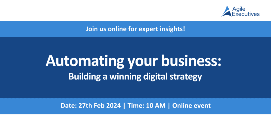 Automating Your Business Building A Winning Digital Strategy[online Event] Agile Executives